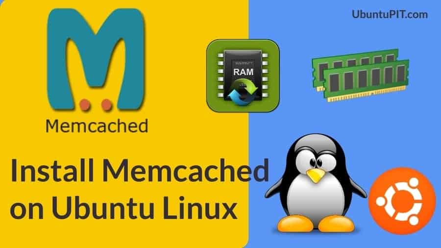 How to Install and Configure Memcached on Ubuntu Linux