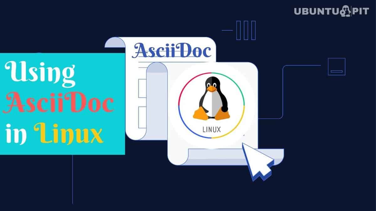 How To Install And Use AsciiDoc In Linux System How To Install And Use AsciiDoc In Linux System