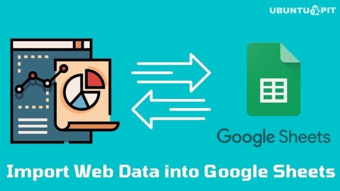How To Import Web Data Into Google Sheets Using Formulas