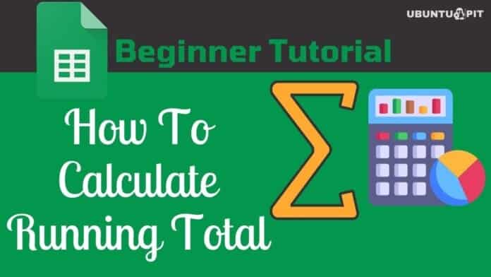  How To Calculate Running Total In Google Sheets 