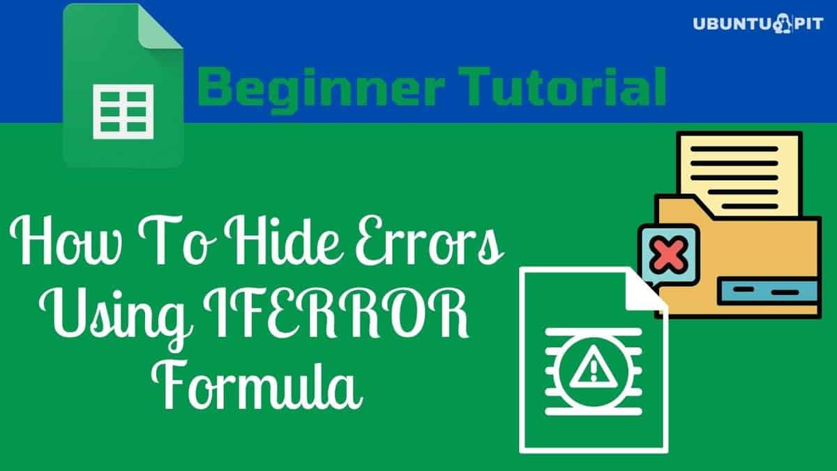 How To Hide Errors In Google Sheets Using IFERROR Formula how-to-hide-errors-in-google-sheets-using-iferror-formula