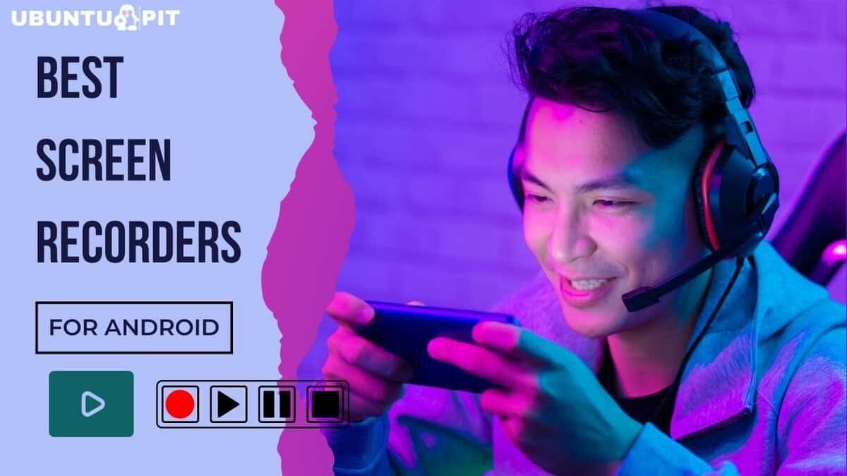 25 Best Screen Recorder Apps For Android Devices