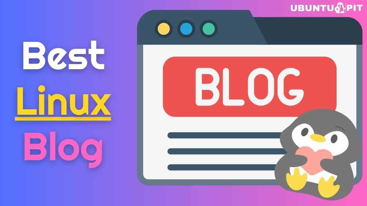 List of Linux Blogs for Beginners and Professionals | Linux.org